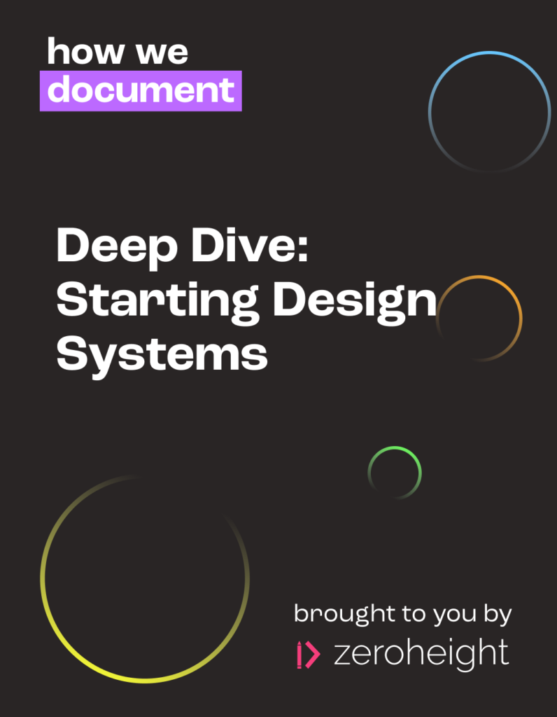 How We Document Deep Dive: Starting Design Systems - Blog - zeroheight