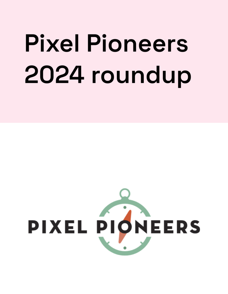 Pixel Pioneers 2024 Highlights - Blog - zeroheight