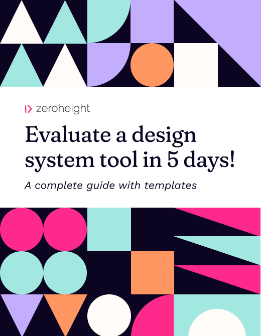 How to evaluate a design system tool—in 5 days! - Blog - zeroheight