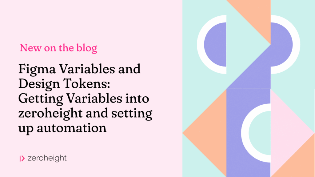 Design Tokens Automation: Getting Figma Variables into zeroheight - zeroheight