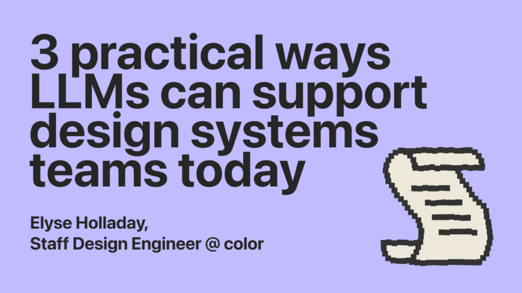 3 practical ways LLMs can support design systems teams today - zeroheight